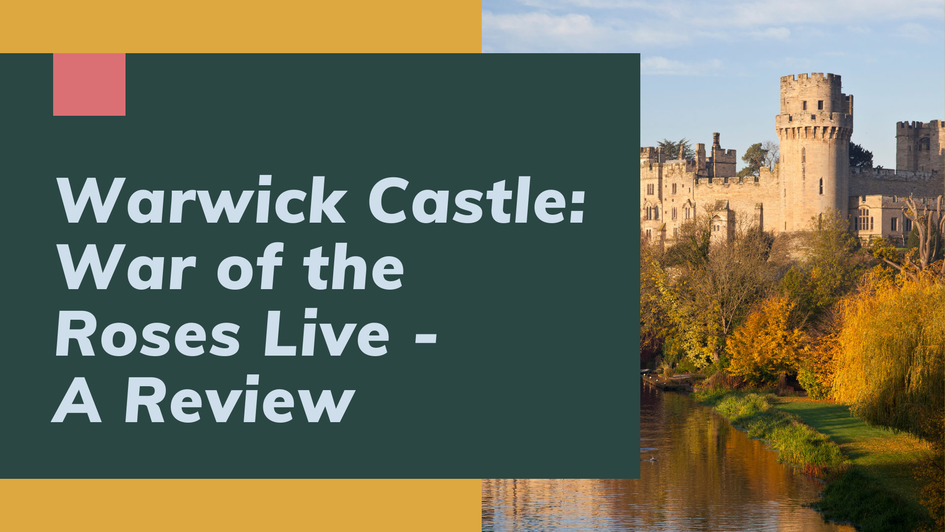 Warwick Castle: War of the Roses Live - A Review - The B Family